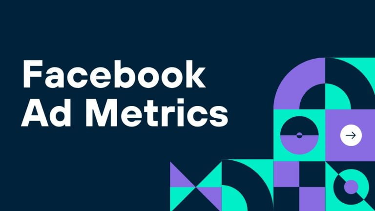 Understand Facebook Ad Metrics in 5 Minutes & Tips for Success